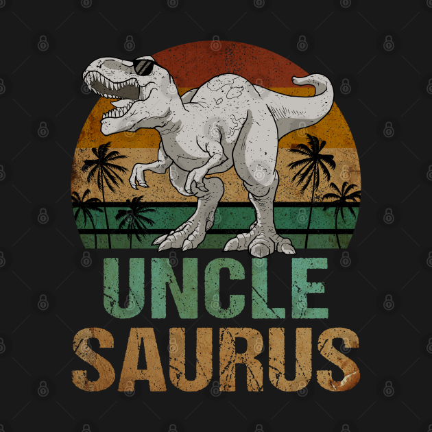 Unclesaurus T Rex Dinosaur Uncle Saurus Vintage - Unclesaurus - T-Shirt ...