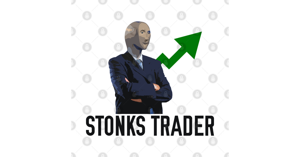 Stonks Trader - Stonks - T-Shirt | TeePublic