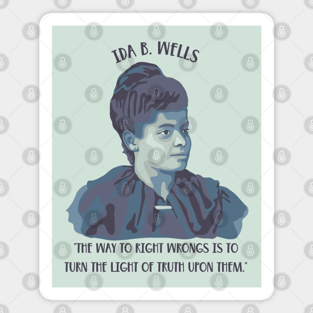 Ida B. Wells Portrait and Quote - Ida B Wells - Magnet | TeePublic