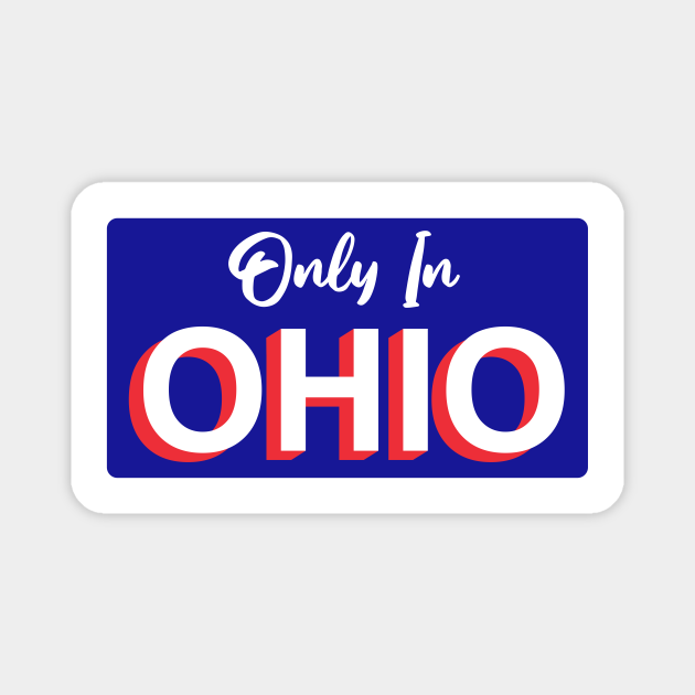 Welcome to Ohio Meme - Only In Ohio - Magnet | TeePublic