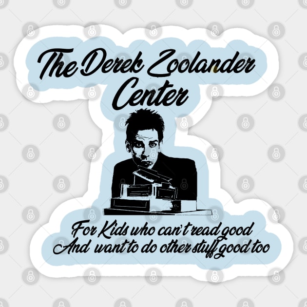 Zoolander School - Zoolander - Sticker | TeePublic