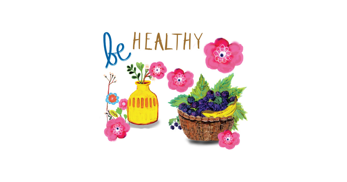 Be Healthy - Healthy - Sticker | TeePublic