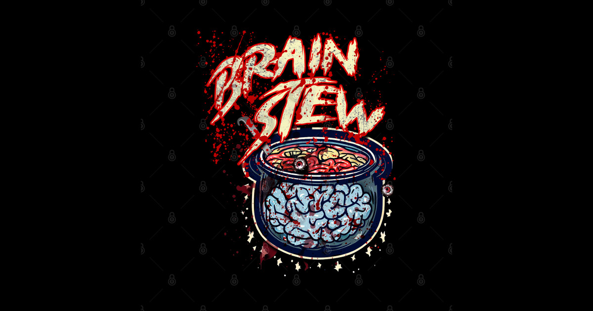 Brain stew - Brain Stew - Sticker | TeePublic