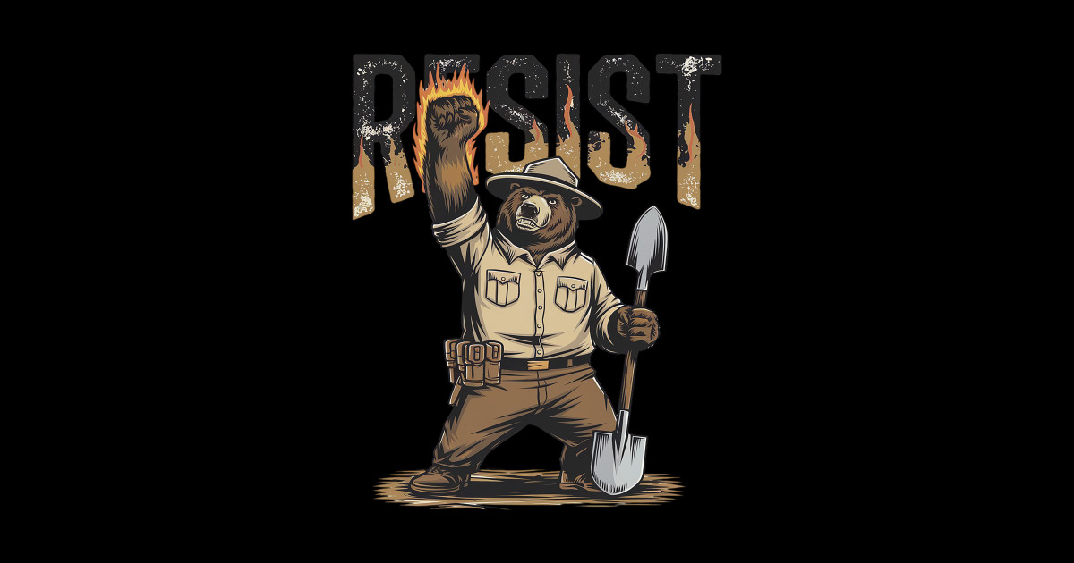 Smokey The Resist Bear Nation Park Men Women - Smokey The Resist Bear ...