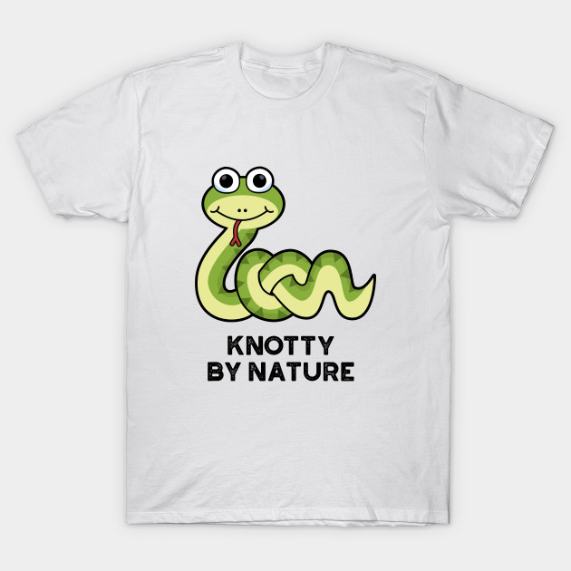 Knotty By Nature Cute Snake Pun - Snake Pun - T-Shirt | TeePublic