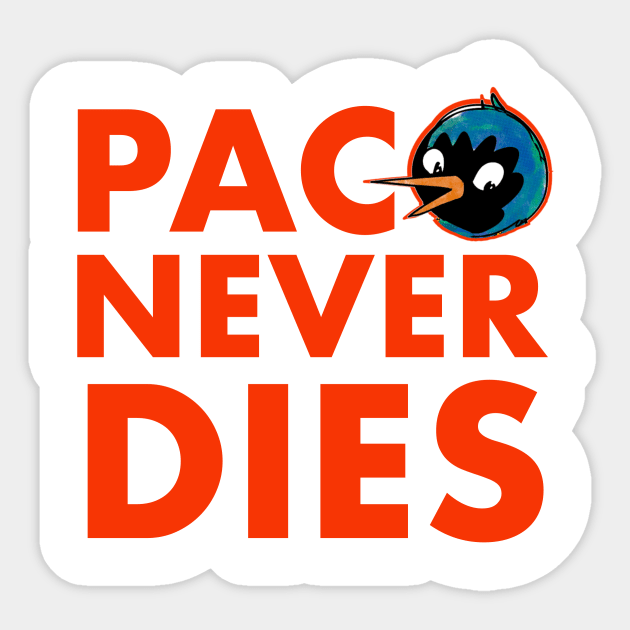 Paco Never dies - Birds - Sticker | TeePublic