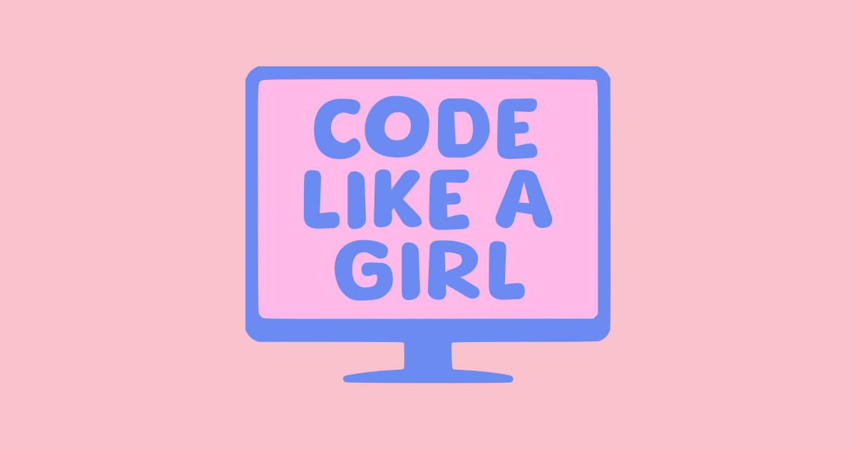 Code Like A Girl! Pink And Blue - Woman Coder - T-Shirt | TeePublic