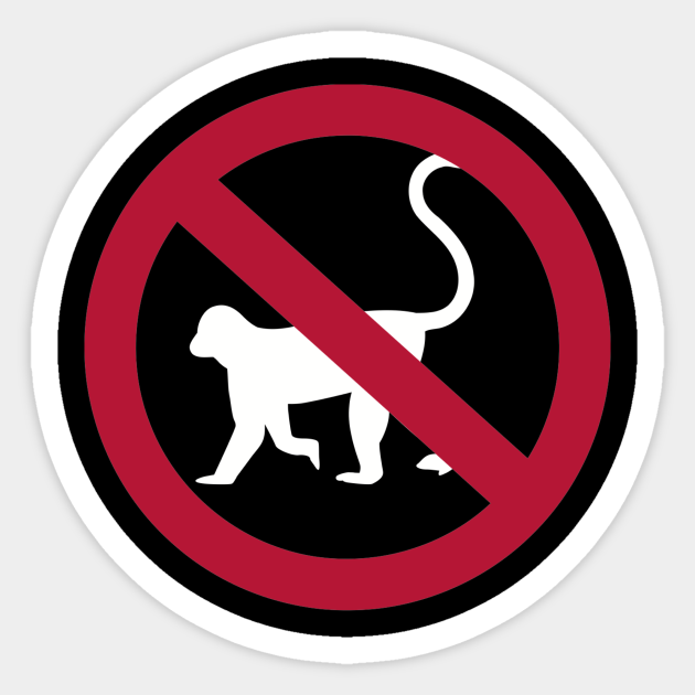 No Monkey - Monkey - Sticker | TeePublic