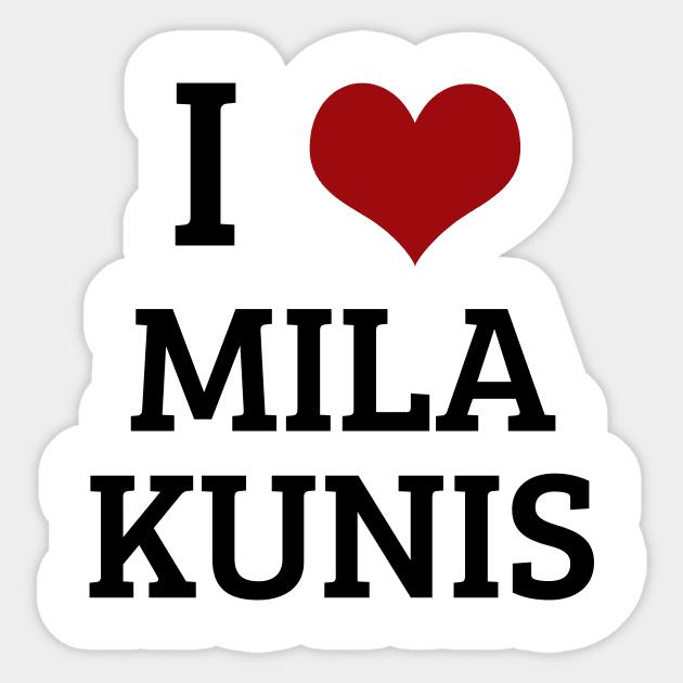 I Heart Mila Kunis - Mila Kunis - Sticker | TeePublic