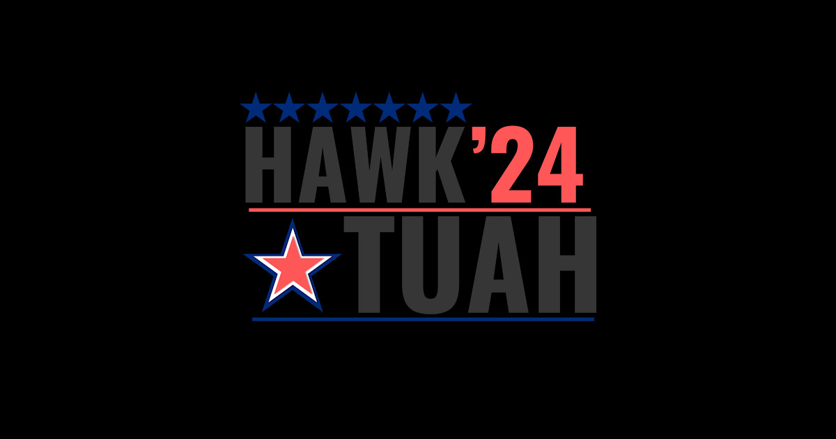 HAWK-TUAH - Hawk Tuah - Posters and Art Prints | TeePublic