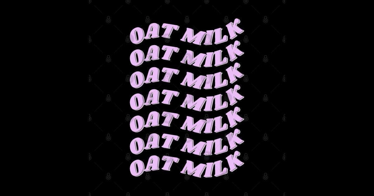 Oat Milk Love Vegan Love - Oat Milk - Sticker | TeePublic
