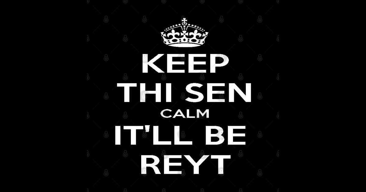 Keep Thi Sen Calm It'll Be Reyt Yorkshire Dialect White Text ...