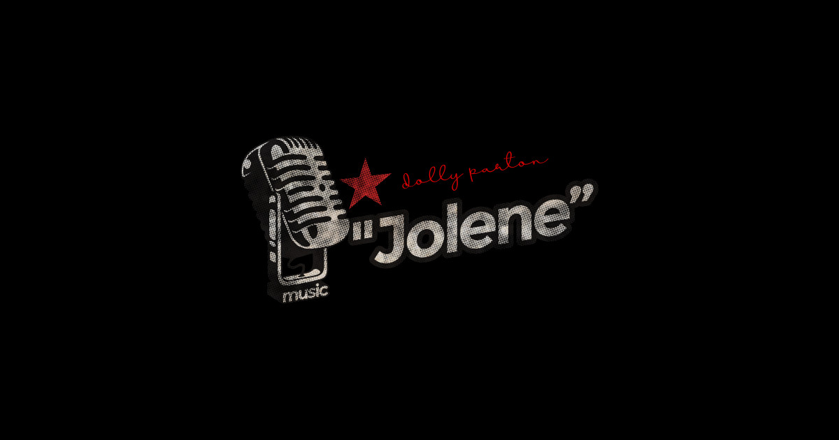 Jolene - Greatest Karaoke Songs - Jolene - Sticker | TeePublic