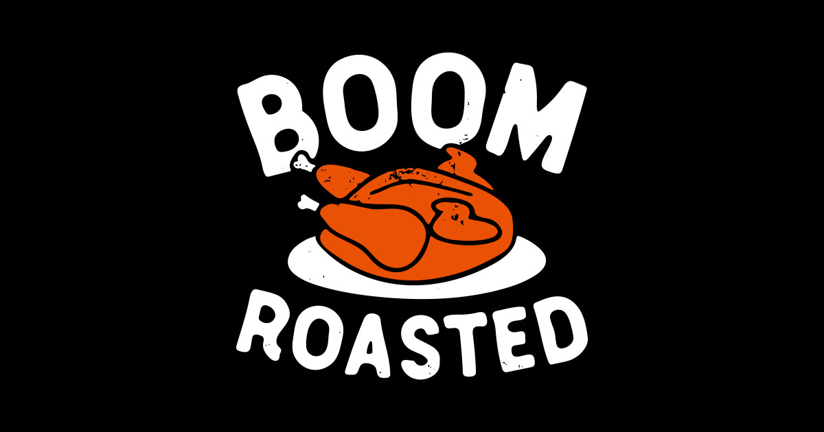 boom roasted turkey 1 Give your design a name! - Boom Roasted Turkey 1 ...