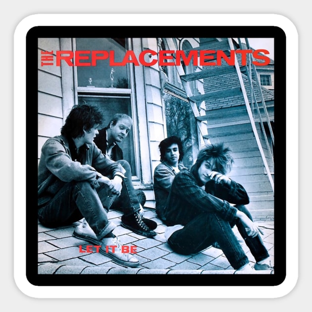 THE REPLACEMENTS BAND - The Replacements Band - Sticker | TeePublic