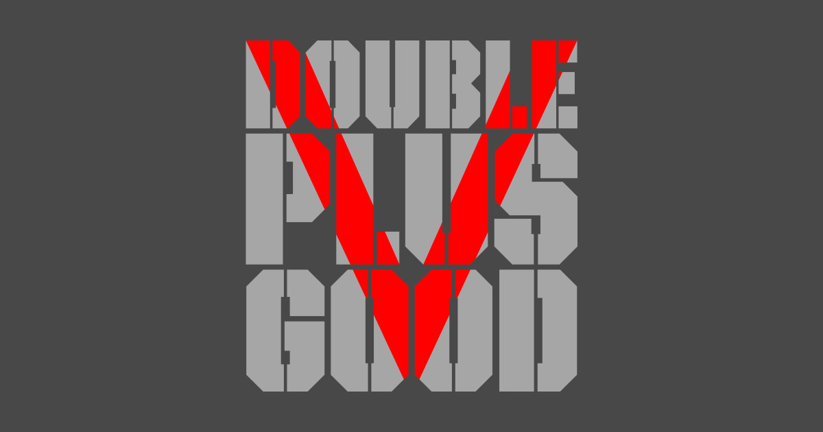 Doubleplusgood - 1984 - T-Shirt | TeePublic