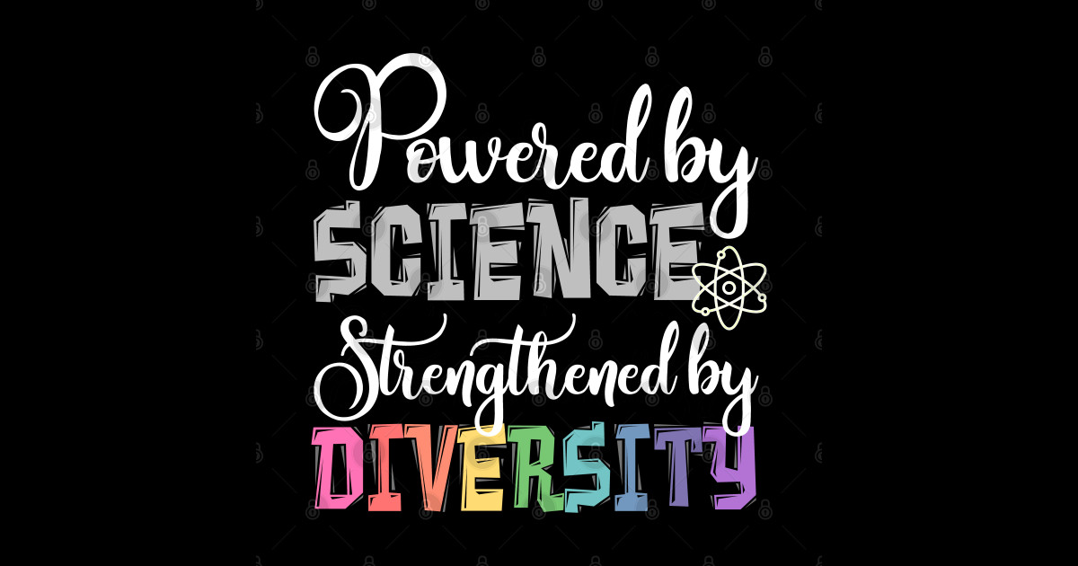 Powered by SCIENCE, Strengthened by DIVERSITY - Science - Sticker ...