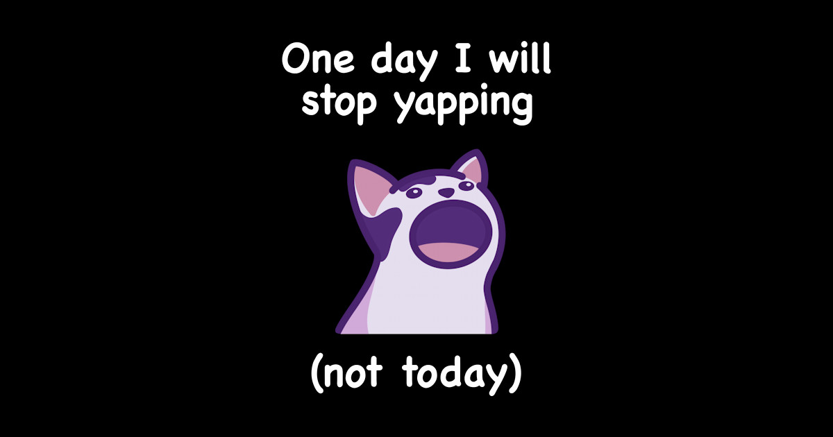 Yapping (White Text) - Meme - Sticker | TeePublic