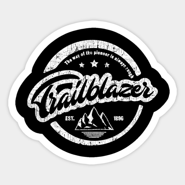 Trailblazer Badge - Trailblazer - Sticker | TeePublic