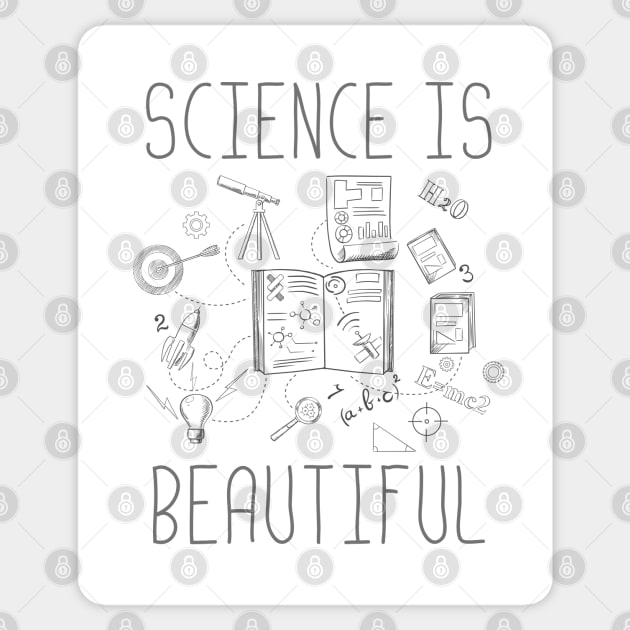Science Is Beautiful - Science Is Beautiful - Sticker | TeePublic