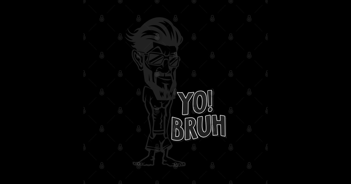 Yo Bruh - Bruh - Sticker | TeePublic