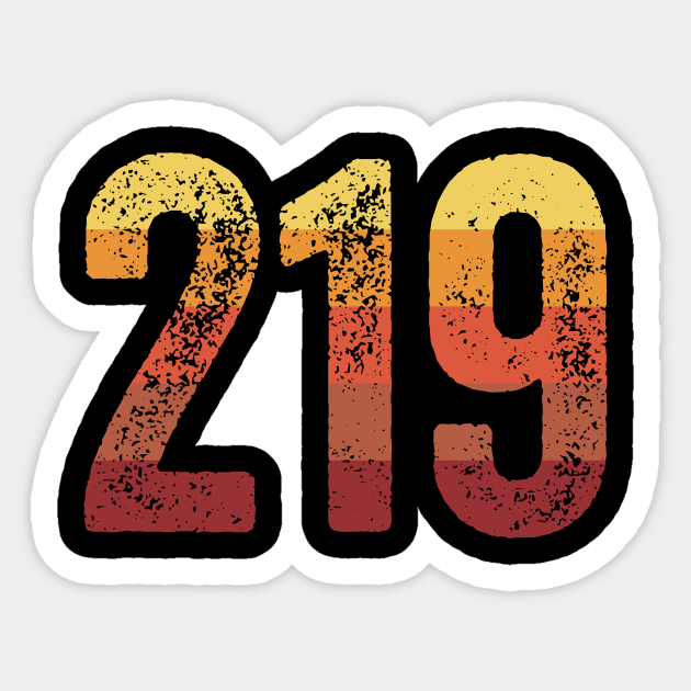 219 Area Code Indiana Vintage - 219 - Sticker | TeePublic