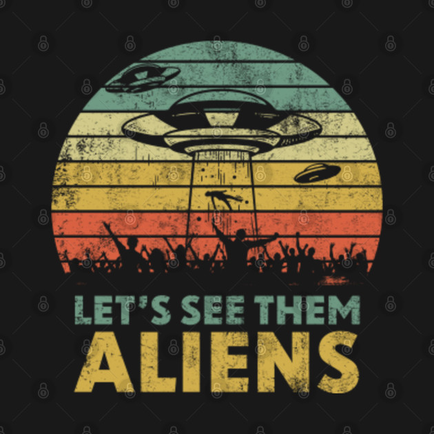 Let's See Them Aliens - Area 51 - T-Shirt sold by Benjamin e Marmolejo ...