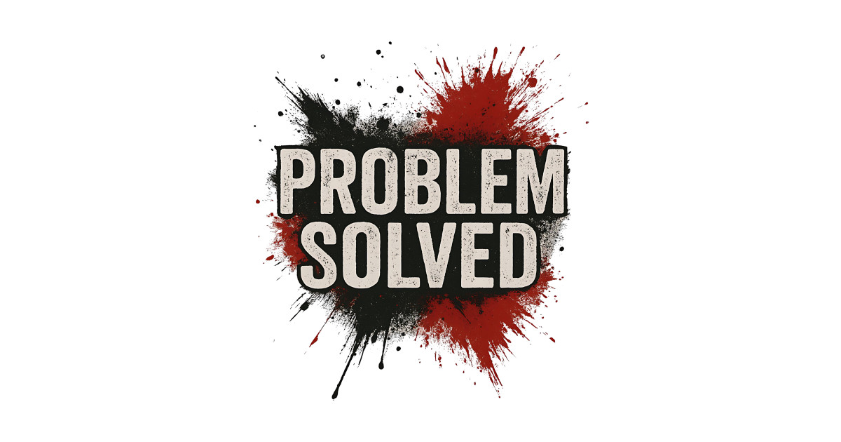 Problem Solved Grunge Typography Streetwear - Problem Solved - T-Shirt ...