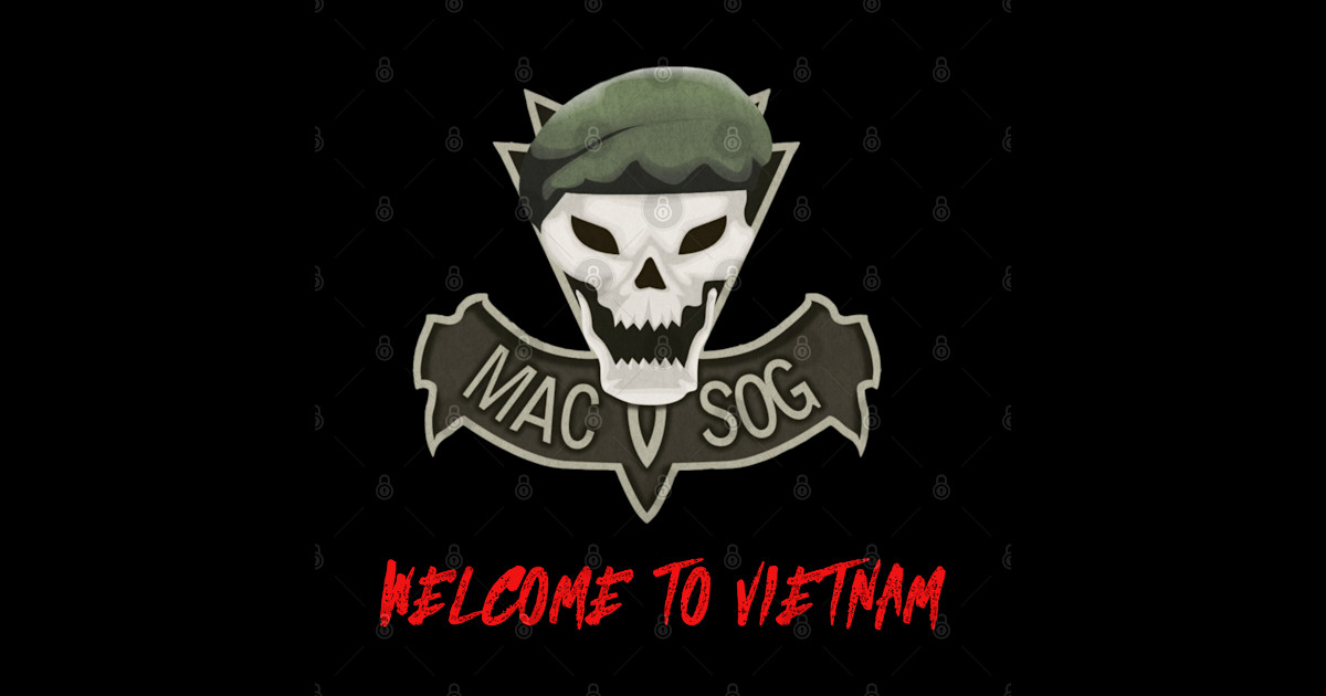 MACV SOG , WELCOME TO VIETNAM - Military - Sticker | TeePublic