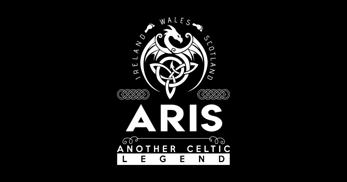 Aris Name T Shirt - Another Celtic Legend Aris Dragon Gift Item - Aris ...