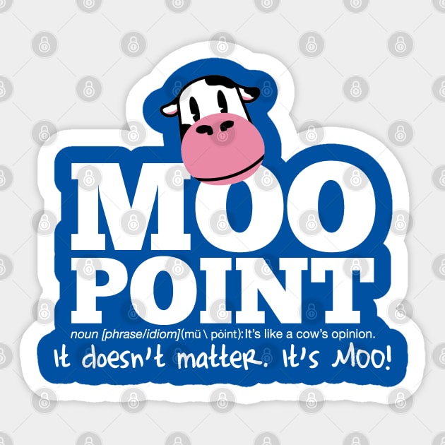 Moo Point - Friends - Sticker | TeePublic