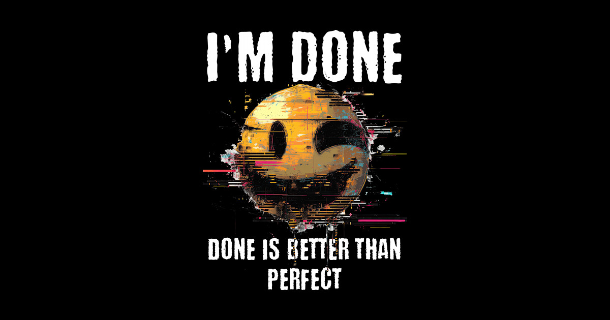 I'm Done - Smiley Face - Sticker | TeePublic