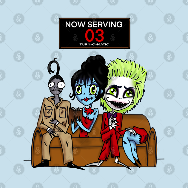 Now serving waiting room beetlejuice - Beetlejuice - T-Shirt | TeePublic