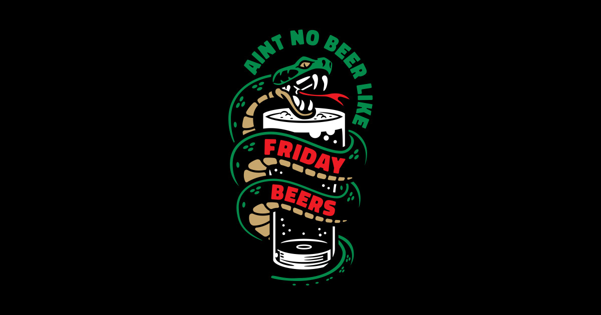 Friday Beers Snake - Black - Beer - Sticker | TeePublic