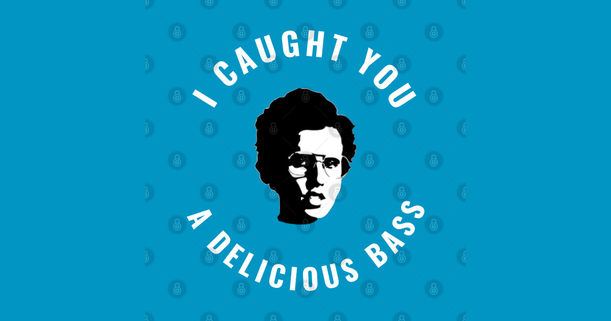 I caught you a delicious bass - Napoleon Dynamite - T-Shirt | TeePublic