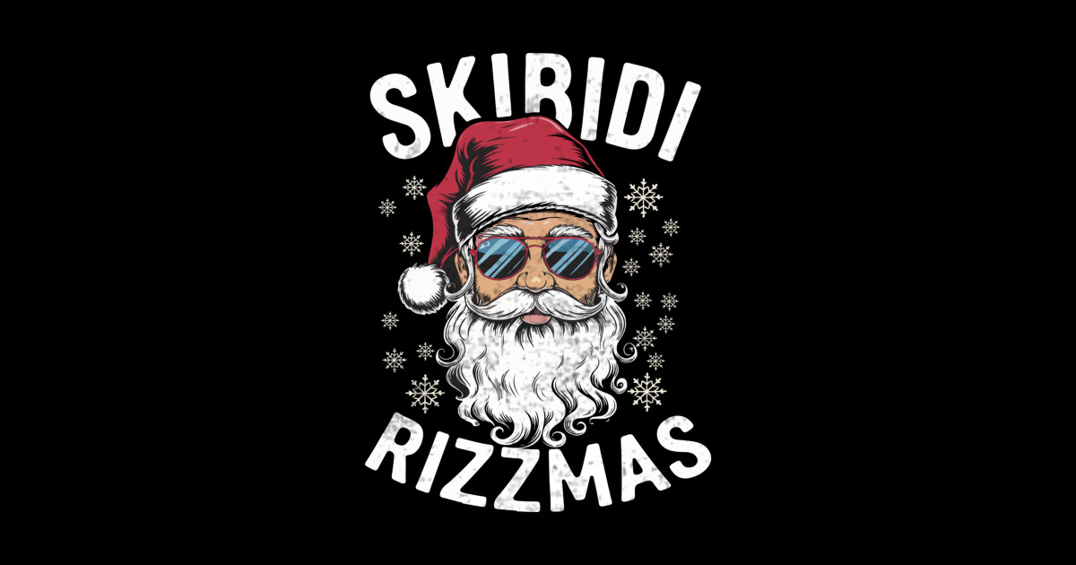 Skibidi Rizzmas Funny Christmas 2024 Santa Claus Humor - Skibidi ...