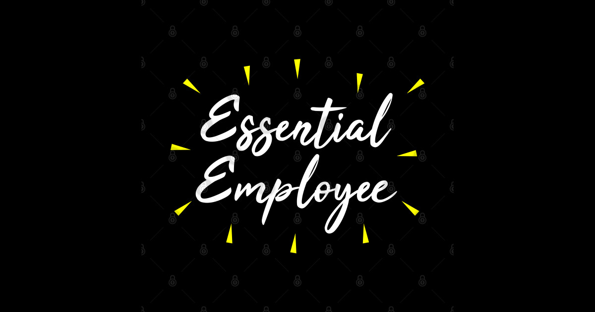 Essential Employee - Essential Employee - Sticker | TeePublic
