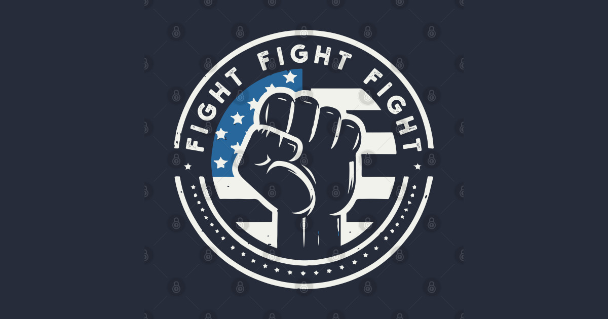 Fight Fight Fight V2 - Fight Fight Fight - T-Shirt | TeePublic