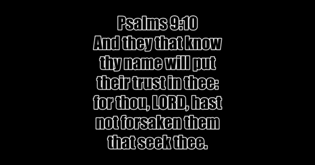 Psalm 9:10 King James Version (KJV) Bible Verse Typography - Psalm 9 10 ...