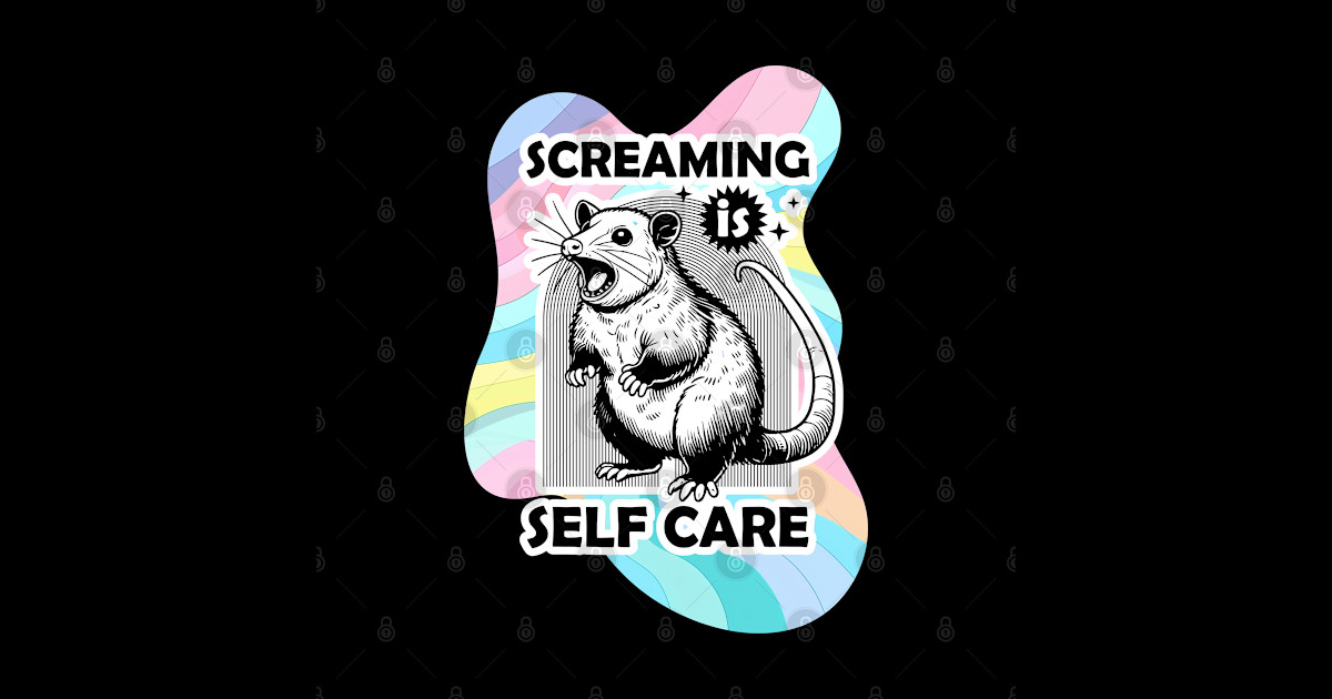 SCREAMING IS SELF CARE funny sarcastic animals - Opposum - Sticker ...