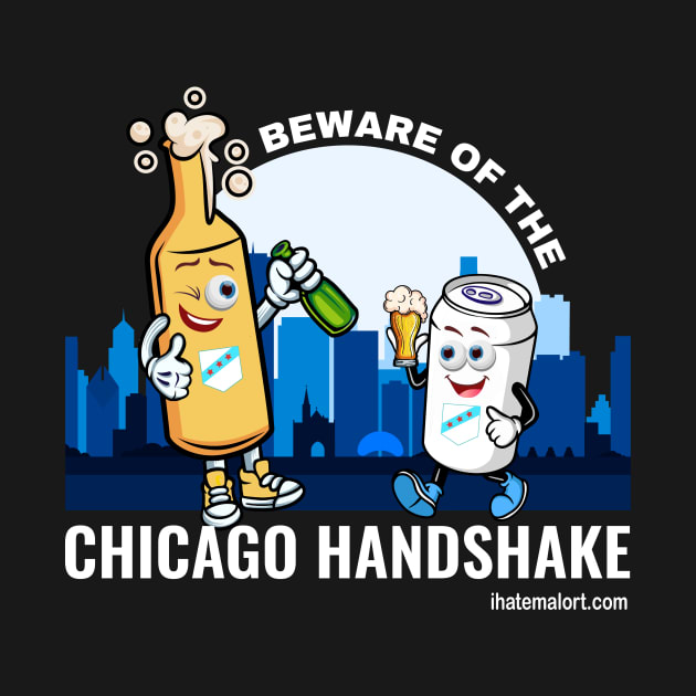 Beware the Chicago Handshake - Malort - Long Sleeve T-Shirt | TeePublic
