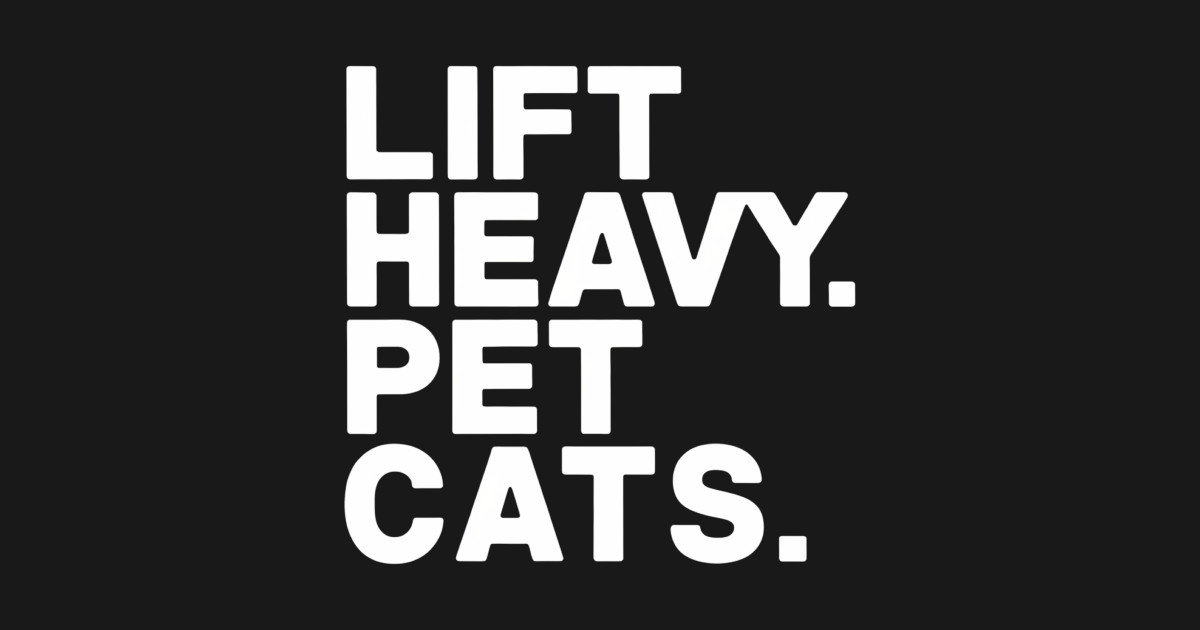 Lift Heavy Pet Cats Gym Workout Cat - Lift Heavy - T-Shirt | TeePublic