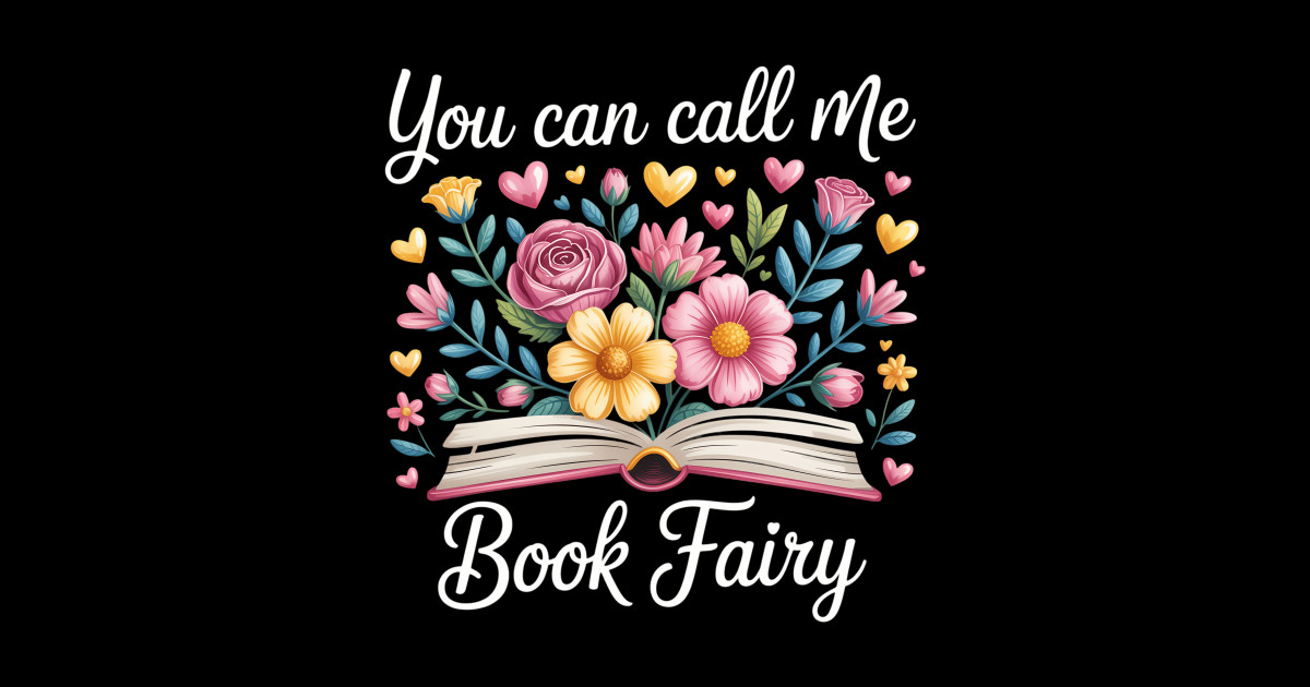 You Can Call Me Book Fairy Reading Magical Hobby - Book - Sticker ...