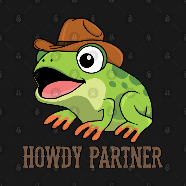 Frog - Howdy Partner - Frog - T-Shirt | TeePublic