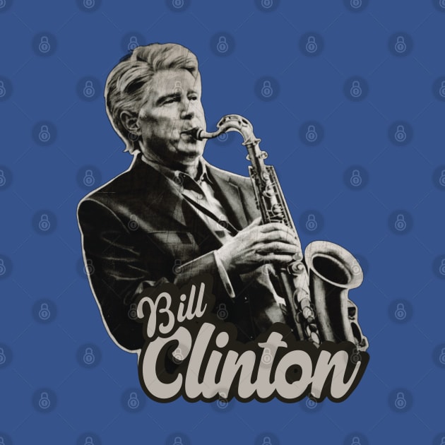 Bill Clinton Saxophone /\/\/ 90s Original Fan Art - Bill Clinton - T ...