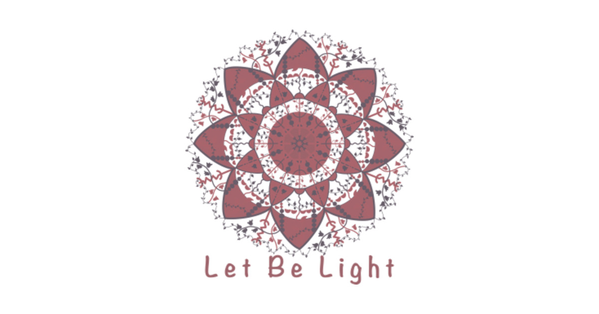 Let Be Light - Let Be Light - T-Shirt | TeePublic