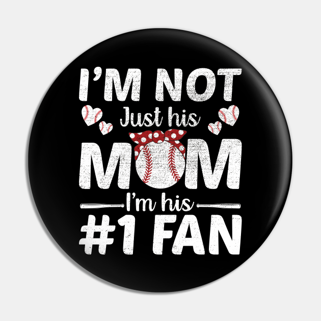 I'm Not Just His Mom Number 1 Fan Funny Mom Baseball - My Favorite ...