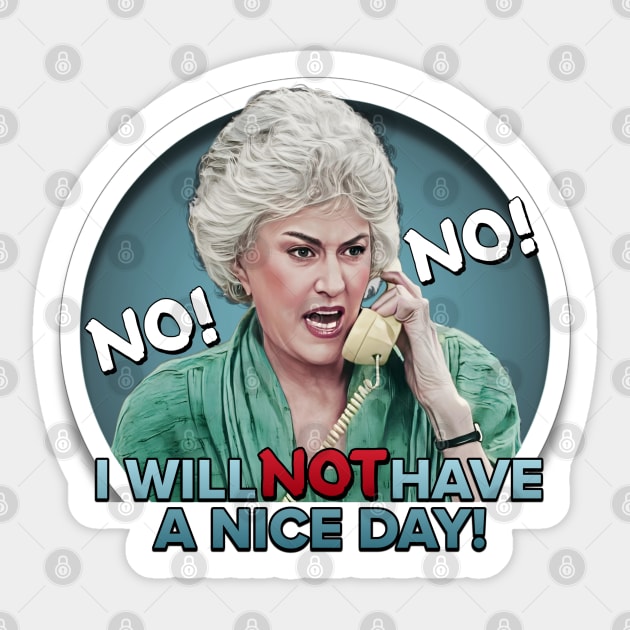 Golden Girls - Have a Nice Day - Golden Girls - Sticker | TeePublic