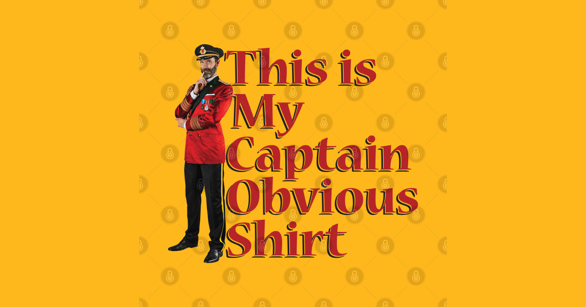 This Is My Captain Obvious Shirt - Captain Obvious - T-Shirt | TeePublic