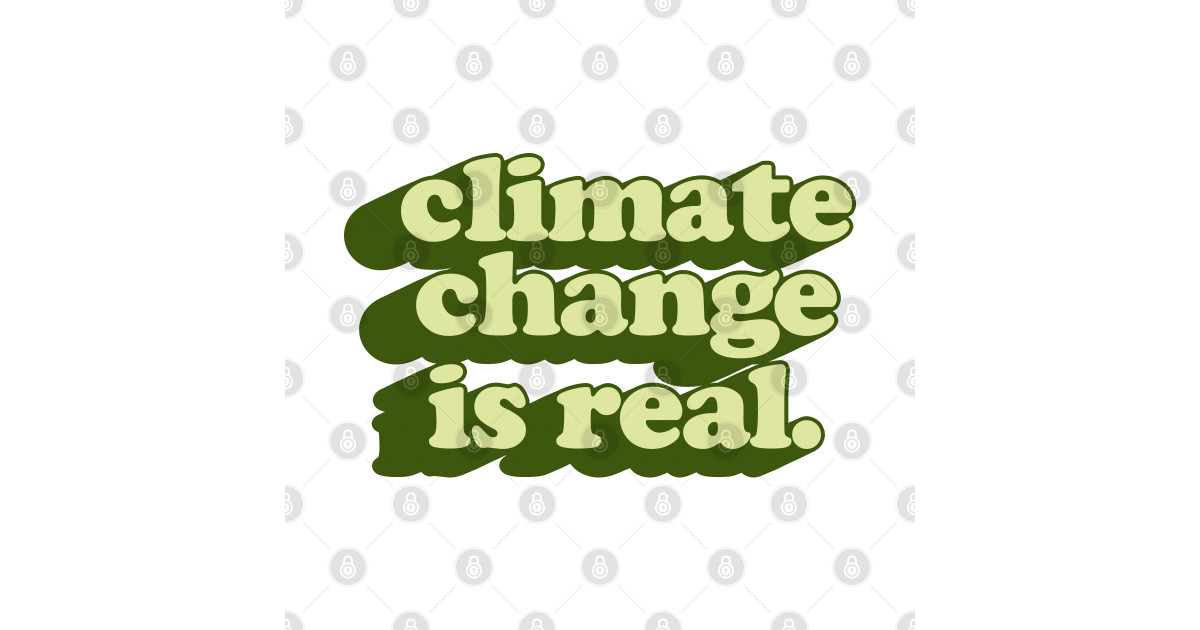 Climate Change Is Real // Retro Typography Design - Climate Change Is ...